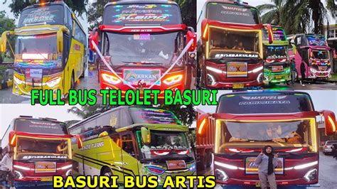 FULL BUS TELOLET BASURI BUS ARTIS BASURI BUS TELOLET, Bus Telolet,Telolet Basuri, Bus Telolet ...