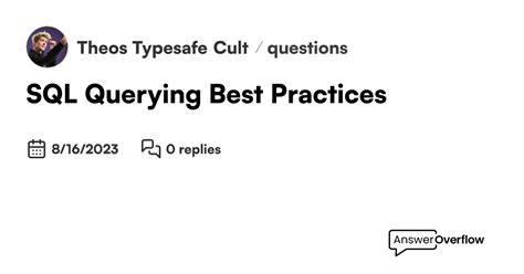 Sql Querying Best Practices Theos Typesafe Cult