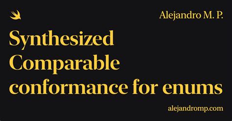 Synthesized Comparable Conformance For Enums Alejandro M P