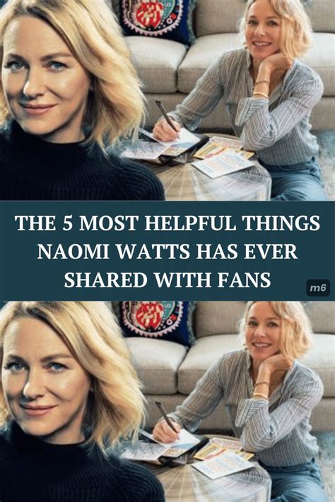 The Most Helpful Things Naomi Watts Has Ever Shared With Fans Tvovermind Naomi Watts
