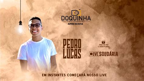 Live Pedro Lucas Youtube