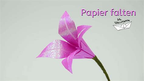 Basteln Und Mehr Blumen Basteln Mit Papier Origami Lilie Falten