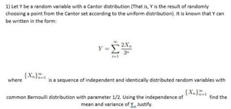 1 Let Y Be A Random Variable With A Cantor