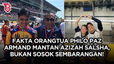 Bukan Orang Sembarangan Ini Sosok Orangtua Philo Paz Armand Mantan