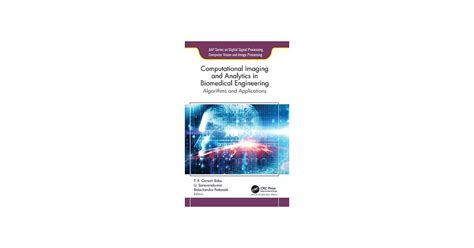 博客來 Computational Imaging And Analytics In Biomedical Engineering Algorithms And Applications