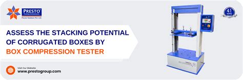 Assess The Stacking Potential Of Corrugated Boxes By Box Compression Tester