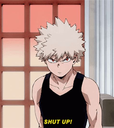 Angry Katsuki Bakugo Shut Up 