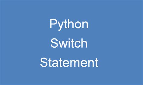 Why Doesnt Python Have Switch At Kevin Blankenship Blog