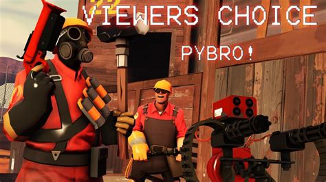 TF2 Viewers Choice The Pybro YouTube