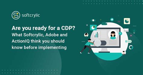 Are You Ready For Cdp Customer Data Platform Implementation Softcrylic