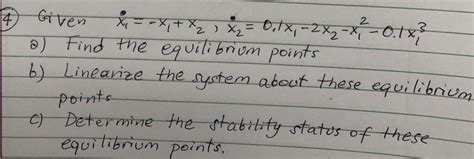 Solved Given X˙1 −x1 X2 X˙2 0 1x1−2x2−x12−0 1x13 A Find The