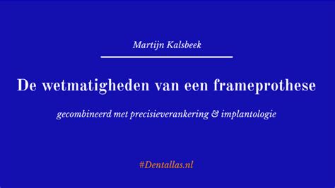 Wetmatigheden Frameprothese By Dentallas Tandtechniek On Prezi