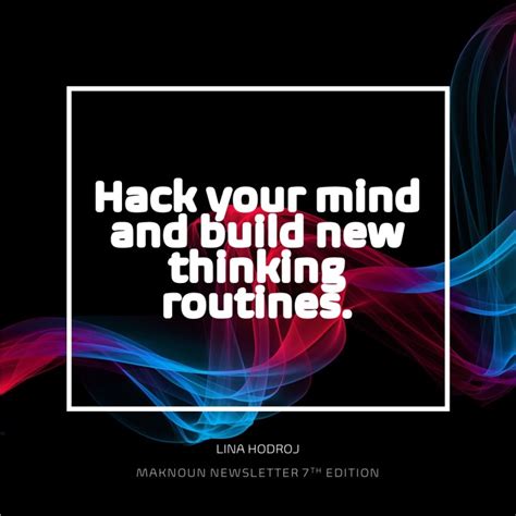Hack Your Mind And Build New Thinking Routines