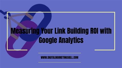 Measuring Your Link Building ROI With Google Analytics