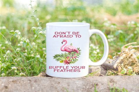 Dont Be Afraid To Ruffle Your Feathers Graphic By Harper Lilly Designs