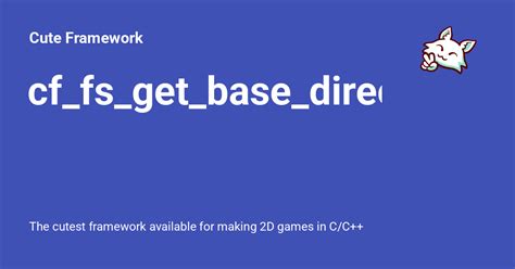 Cf Fs Get Base Directory Cute Framework Cf Fs Get Base Directory Cute Framework