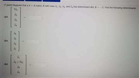 Solved 1 Point Suppose That A 4 X 4 Matrix A With Rows ū1