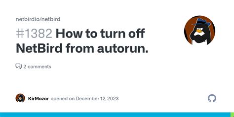How To Turn Off Netbird From Autorun · Issue 1382 · Netbirdionetbird
