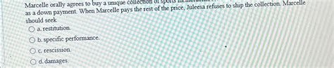 Solved Marcelle Orally Agrees To Buy A Unique Collection Of Chegg