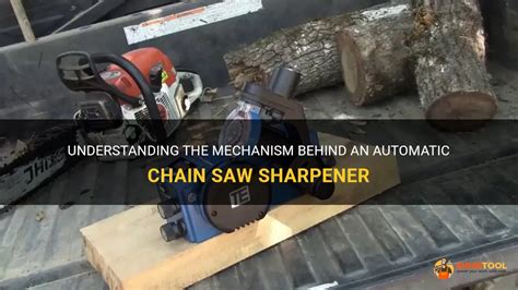 Understanding The Mechanism Behind An Automatic Chain Saw Sharpener | ShunTool