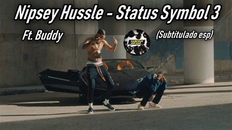 Nipsey Hussle Status Symbol 3 Subtitulado Español Ft Buddy Nipseyhussle Victorylap