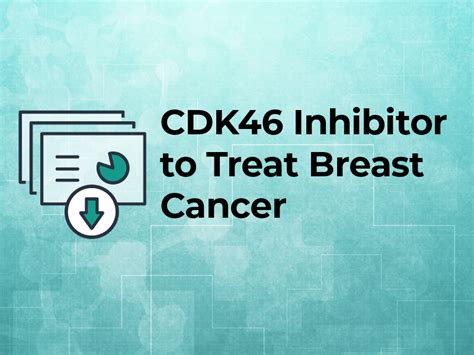 Cdk46 Inhibitor To Treat Breast Cancer Cco