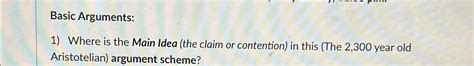 Solved Basic Arguments Where Is The Main Idea The Claim Or Chegg