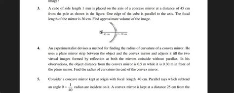 3 a cube of side length 1 mm is placed on the axis of a concave mirror a
