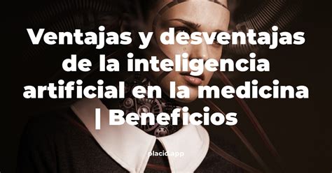 Ventajas Y Desventajas De La Inteligencia Artificial En La Medicina