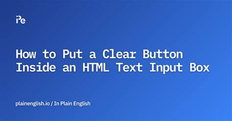How To Put A Clear Button Inside An Html Text Input Box