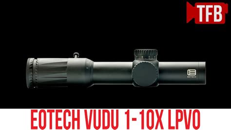 [shot 2022] Tfbtv New Eotech Vudu 1 10x Lvpo Outdoorhub