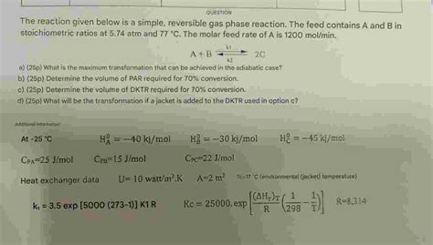 Solved The Reaction Given Below Is A Simple Reversible G