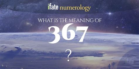 The Meaning Of The Number 367