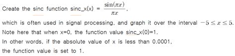 Solved Create the sinc function sincx x πxsin πx which Chegg com