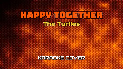 405 Happy Together The Turtles Karaoke Cover Youtube