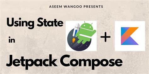 Using State In Jetpack Compose Dev Community