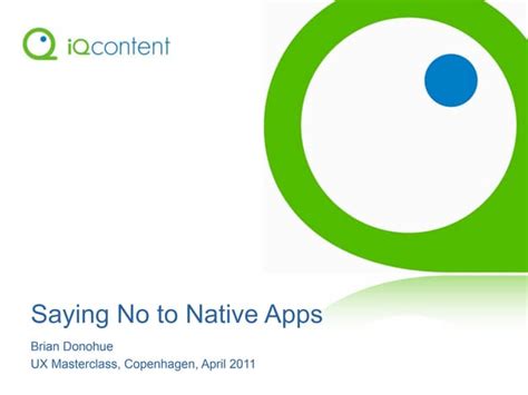 saying no to native apps ux masterclass copenhagen ppt