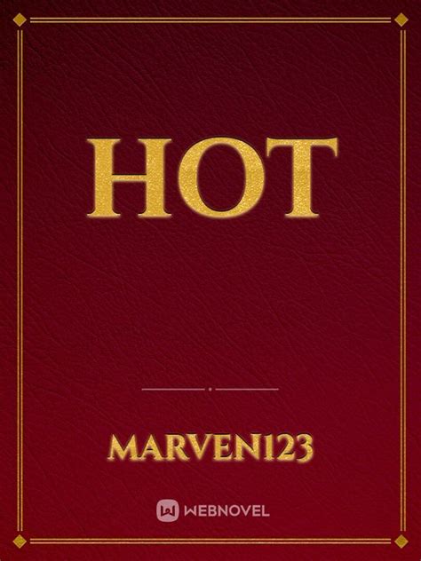 Read Hot Marven123 Webnovel