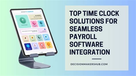 top time clock solutions for seamless payroll software integration