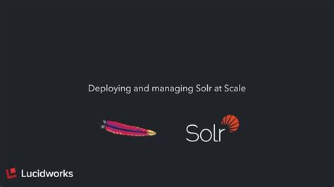 Deploying And Managing Solr At Scale Ppt