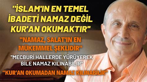 İslam ın En Temel İbadeti Namaz Değil Kur an Okumaktır Namaz Salat ın En Mükemmel Şeklidir