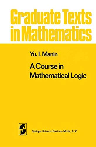 A Course In Mathematical Logic Graduate Texts In Mathematics By Manin