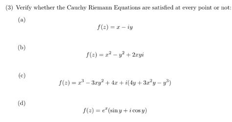 solved verify whether the cauchy riemann equations are