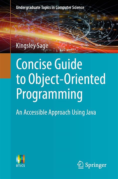 Concise Guide To Object Oriented Programming An Accessible Approach Using Java Undergraduate