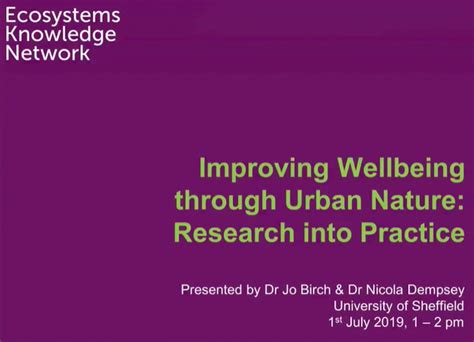 Improving Wellbeing Through Urban Nature Research Into Practice Ecosystems Knowledge Network