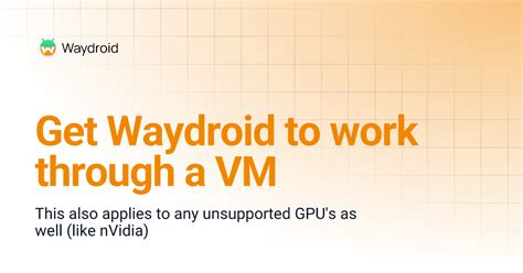 Get Waydroid To Work Through A Vm Waydroid