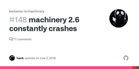 Machinery 2 6 Constantly Crashes Issue 148 Kerberos Io Machinery