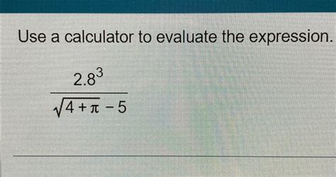 Solved Use a calculator to evaluate the expression π Chegg