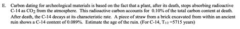 Solved Carbon Dating For Archeological Materials Is Based On