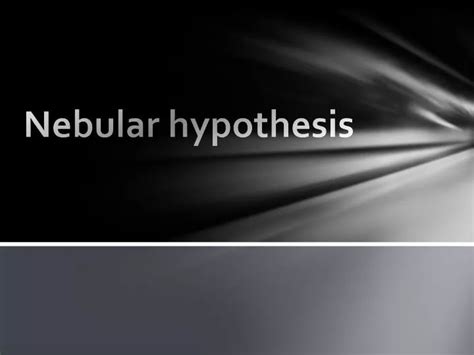 Ppt Nebular Hypothesis Powerpoint Presentation Id 2658491